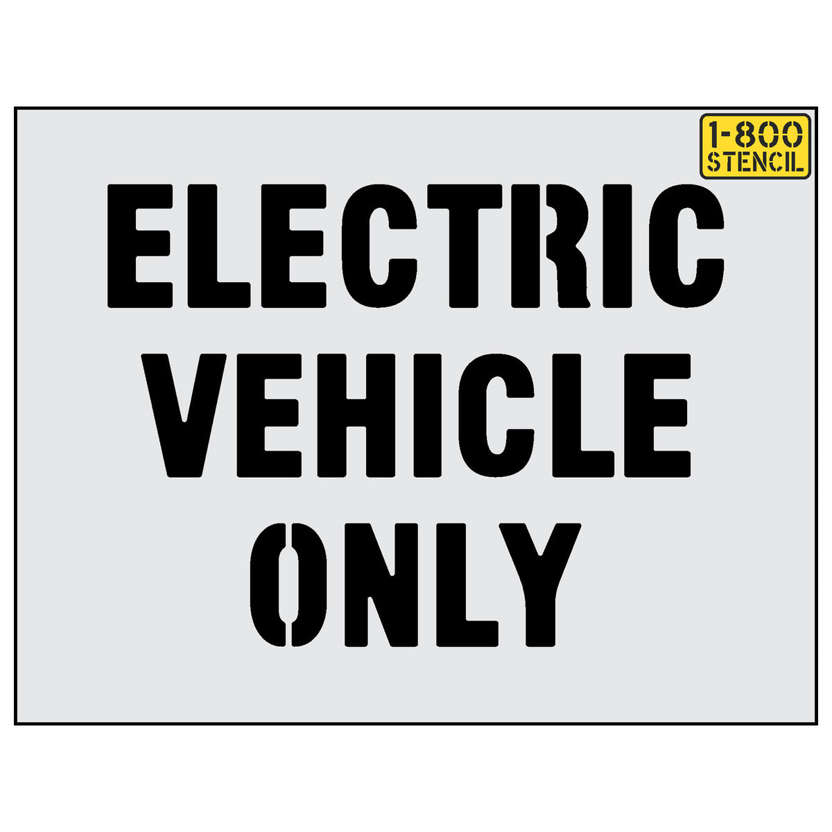 ELECTRIC VEHICLE ONLY Stencil - (4"-13") — 1-800-Stencil