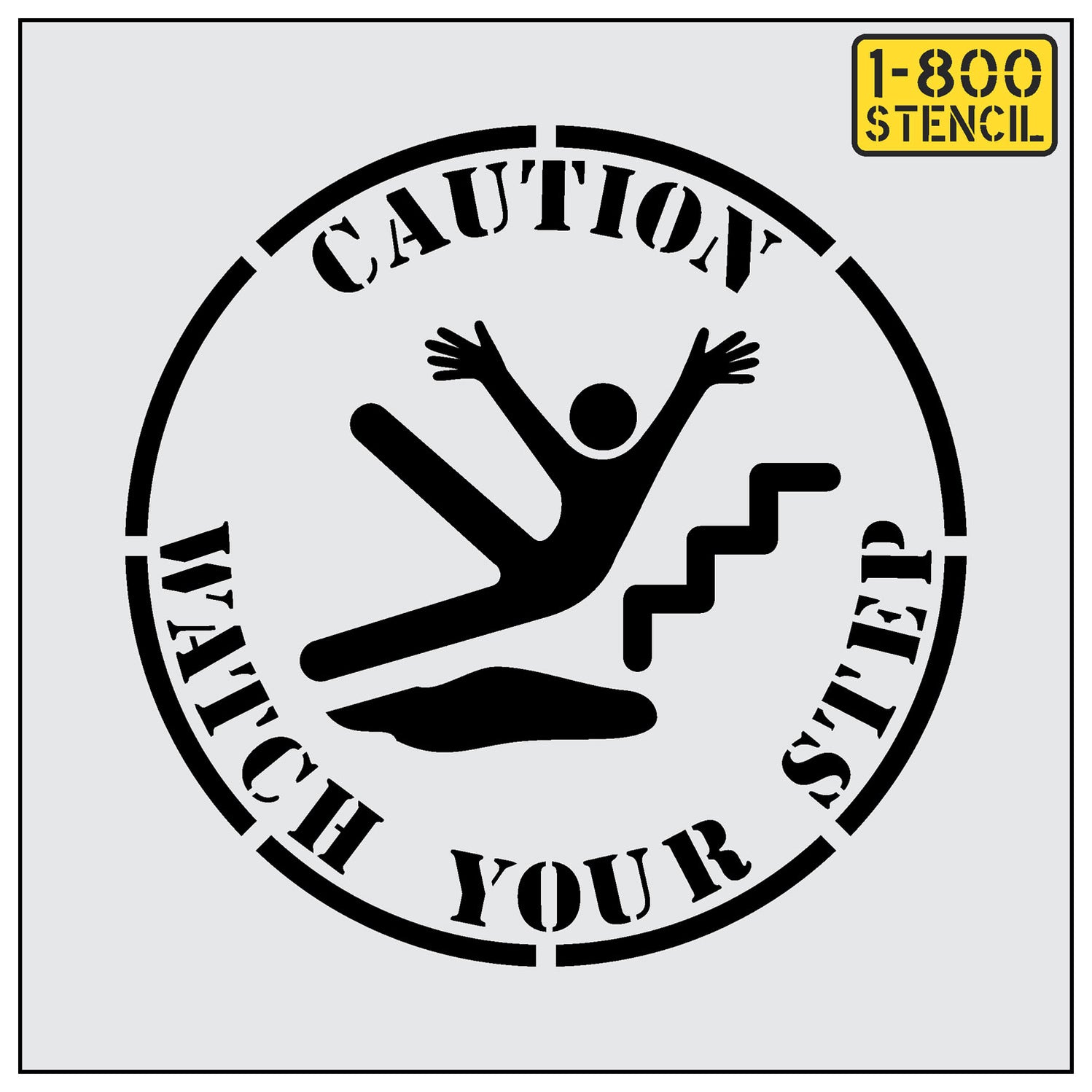 24" CAUTION WATCH YOUR STEP Stencil — 1-800-Stencil