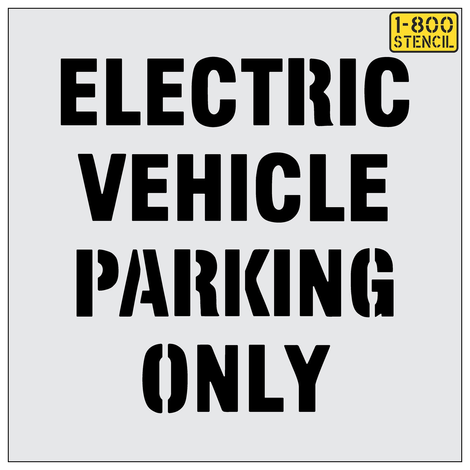 ELECTRIC VEHICLE PARKING ONLY Stencil - (18"-62") | Parking Lot & Drive ...